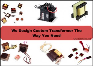 Which, What, and How of a Custom Transformer Answered | Custom Coils Blog
