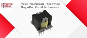 Explaining the Working Principles and Impact of Pulse Transformers on ...